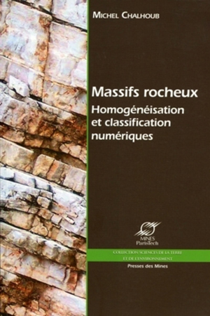 Massifs rocheux : Homogénéisation et classification numériques Ed. 1 ...