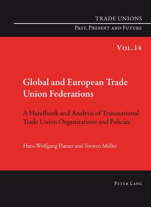 Global and European Trade Union Federations : A Handbook and Analysis ...